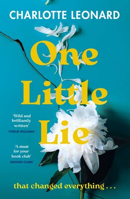 One Little Lie | Book by Charlotte Leonard | Official Publisher Page ...