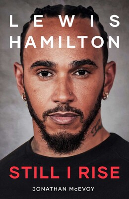 Lewis Hamilton: Still I Rise | Book by Jonathan McEvoy | Official ...