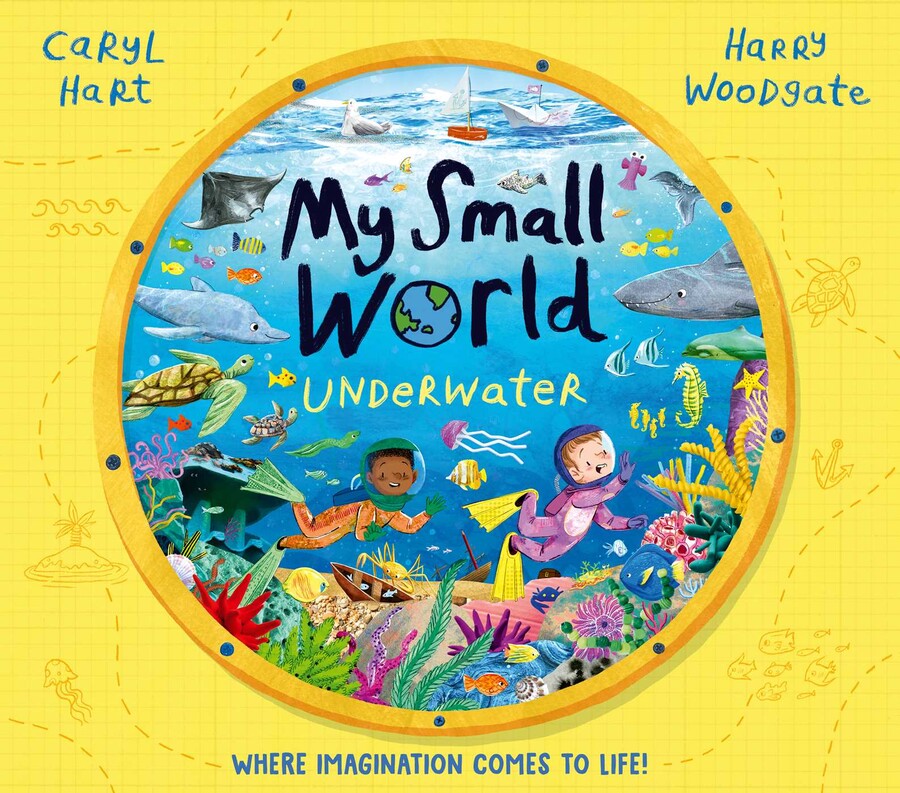 My Small World: Underwater | Book by Caryl Hart, Harry Woodgate ...