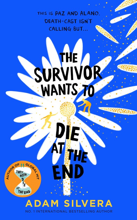 The Survivor Wants to Die at the End | Book by Adam Silvera | Official ...