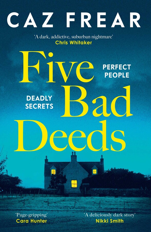 Five Bad Deeds eBook by Caz Frear | Official Publisher Page | Simon ...