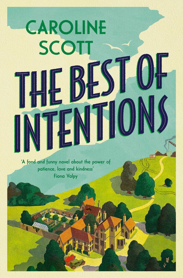 The Best of Intentions | Book by Caroline Scott | Official Publisher ...