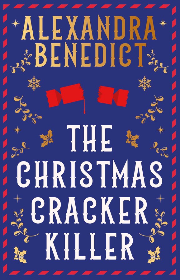 The Christmas Cracker Killer | Book by Alexandra Benedict | Official ...