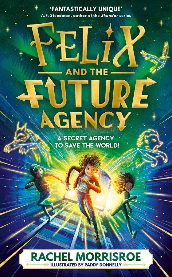 Felix and the Future Agency | Book by Rachel Morrisroe, Paddy Donnelly ...