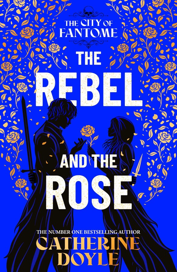 The Rebel and the Rose | Book by Catherine Doyle | Official Publisher Page | Simon & Schuster AU