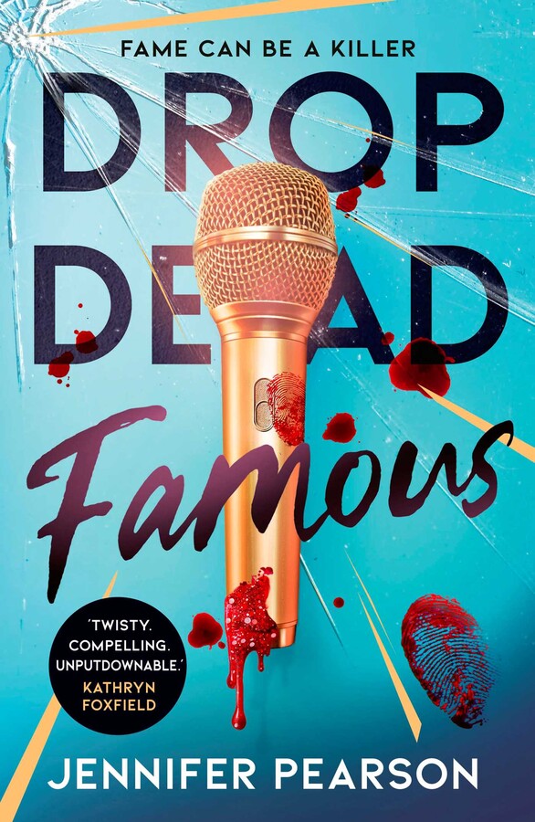 Drop Dead Famous | Book by Jennifer Pearson | Official Publisher Page ...