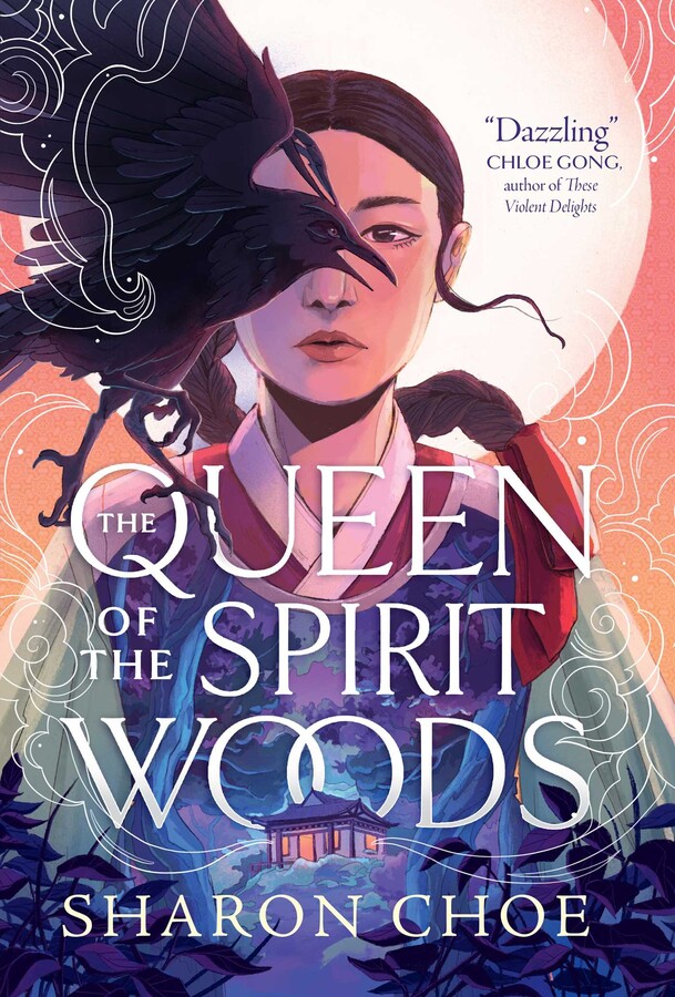 Queen of the Spirit Woods | Book by Sharon Choe | Official Publisher ...