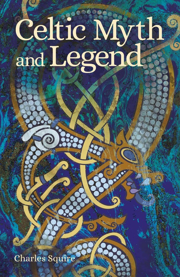 Celtic Myth and Legend | Book by Charles Squire | Official Publisher ...