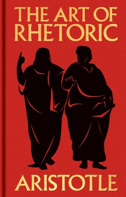 The Art of Rhetoric | Book by Aristotle, J. H. Freese | Official ...