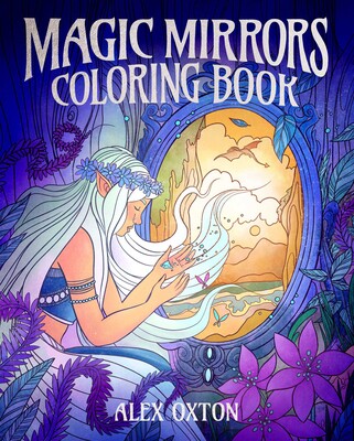 Magic Mirrors Coloring Book | Book by Alex Oxton | Official Publisher ...