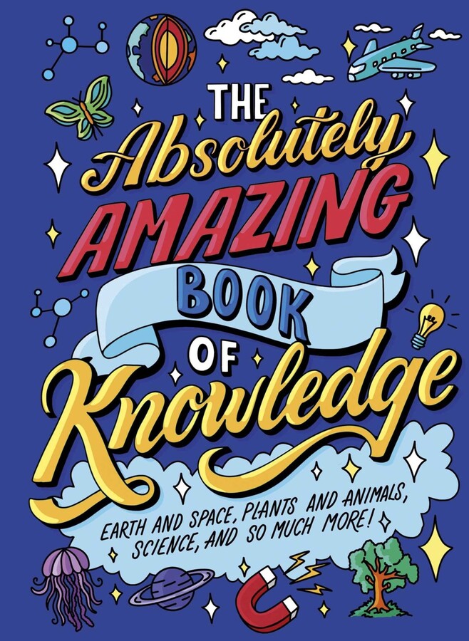 The Absolutely Amazing Book of Knowledge | Book by William Potter ...
