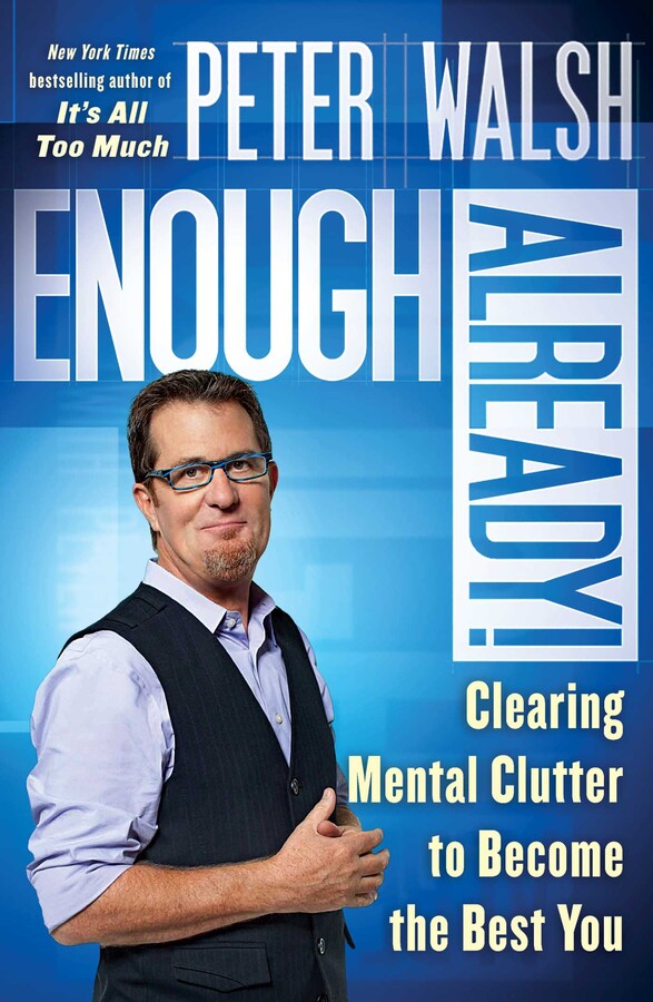 Enough Already! eBook by Peter Walsh | Official Publisher Page | Simon ...