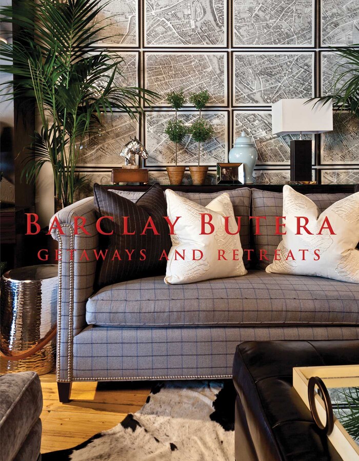 Barclay Butera Getaways and Retreats eBook by Barclay Butera | Official ...