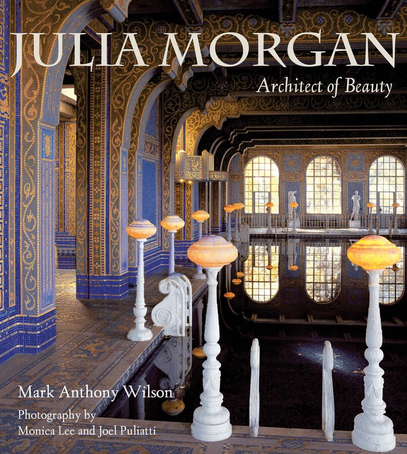 Julia Morgan (pb) | Book by Mark Anthony Wilson, Monica Lee, Joel ...