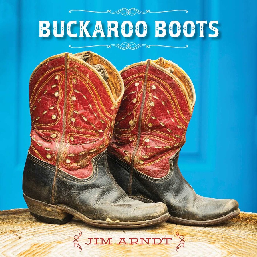Buckaroo Boots eBook by Jim Arndt | Official Publisher Page | Simon ...
