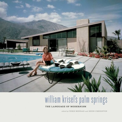 William Krisel's Palm Springs | Book by Heidi Creighton, Chris Menrad ...