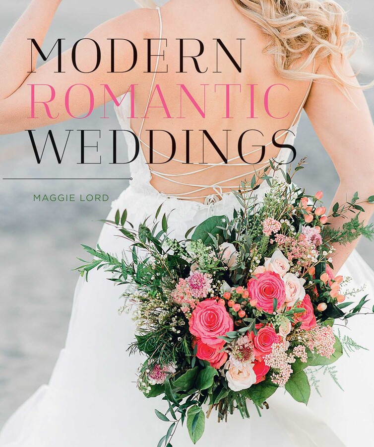 Modern Romantic Weddings eBook by Maggie Lord | Official Publisher Page ...