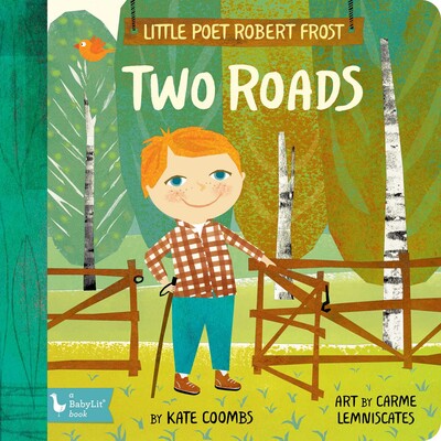 Little Poet Robert Frost: Two Roads | Book by Kate Coombs, Carme ...