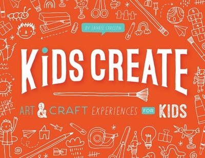 Kids Create eBook by Laurie Carlson | Official Publisher Page | Simon ...