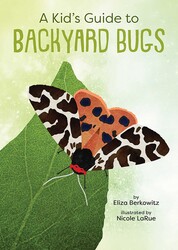 Kid's Backyard Guide Books by Felicia Brower and Eliza Berkowitz from ...