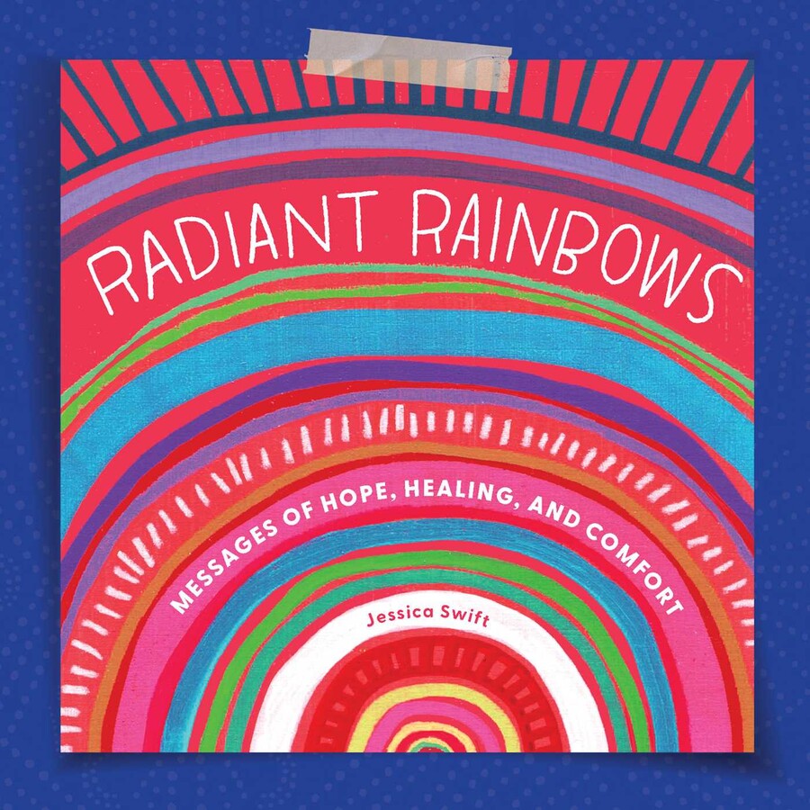 Radiant Rainbows | Book by Jessica Swift | Official Publisher Page ...