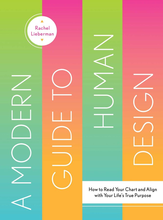 A Modern Guide to Human Design eBook by Rachel Lieberman | Official ...