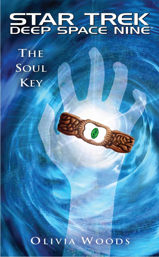 Star Trek: Deep Space Nine: The Soul Key eBook by Olivia Woods ...