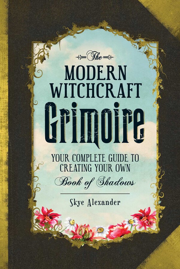 The Modern Witchcraft Grimoire eBook by Skye Alexander | Official ...