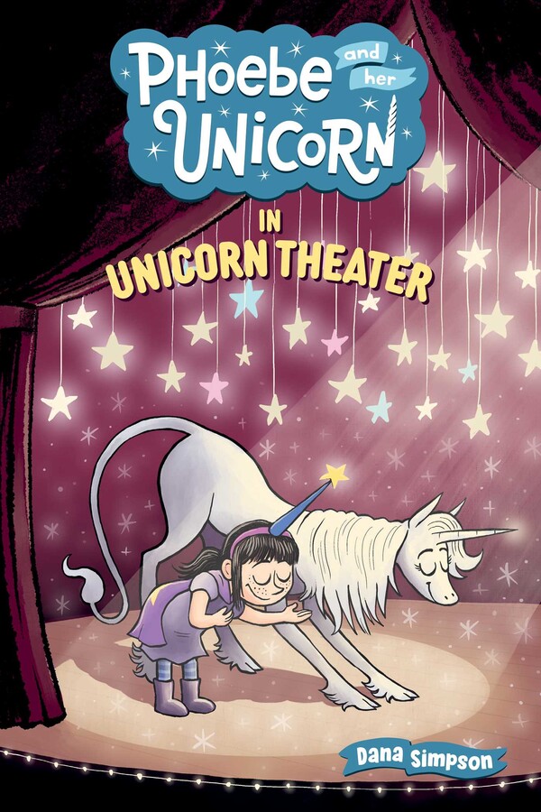 Phoebe and Her Unicorn in Unicorn Theater | Book by Dana Simpson | Official Publisher Page ...