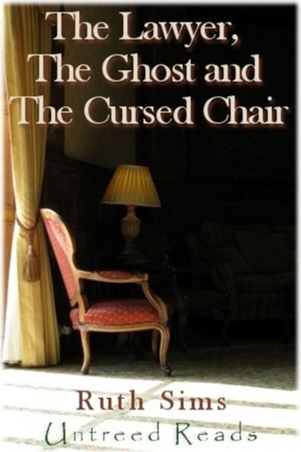 The Lawyer, The Ghost and The Cursed Chair eBook by Ruth Sims ...