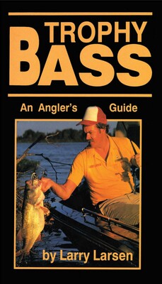 Trophy Bass eBook by Larry Larsen | Official Publisher Page | Simon ...