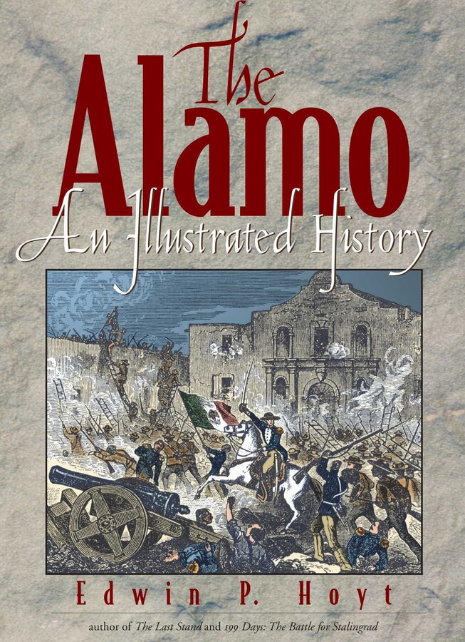 The Alamo eBook by Edwin P. Hoyt | Official Publisher Page | Simon ...