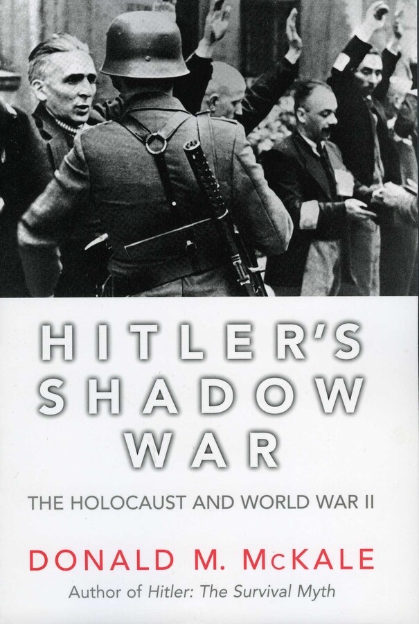 Hitler's Shadow War eBook by Donald M. McKale | Official Publisher Page ...