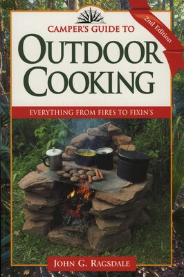 Camper's Guide to Outdoor Cooking eBook by John G. Ragsdale | Official ...