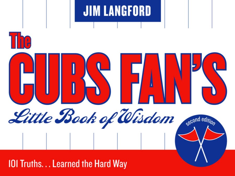 The Cubs Fan's Little Book of Wisdom eBook by Jim Langford | Official ...