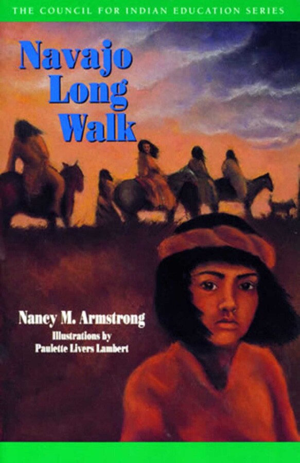 Navajo Long Walk eBook by Nancy M. Armstrong, Paulette Livers Lambert ...