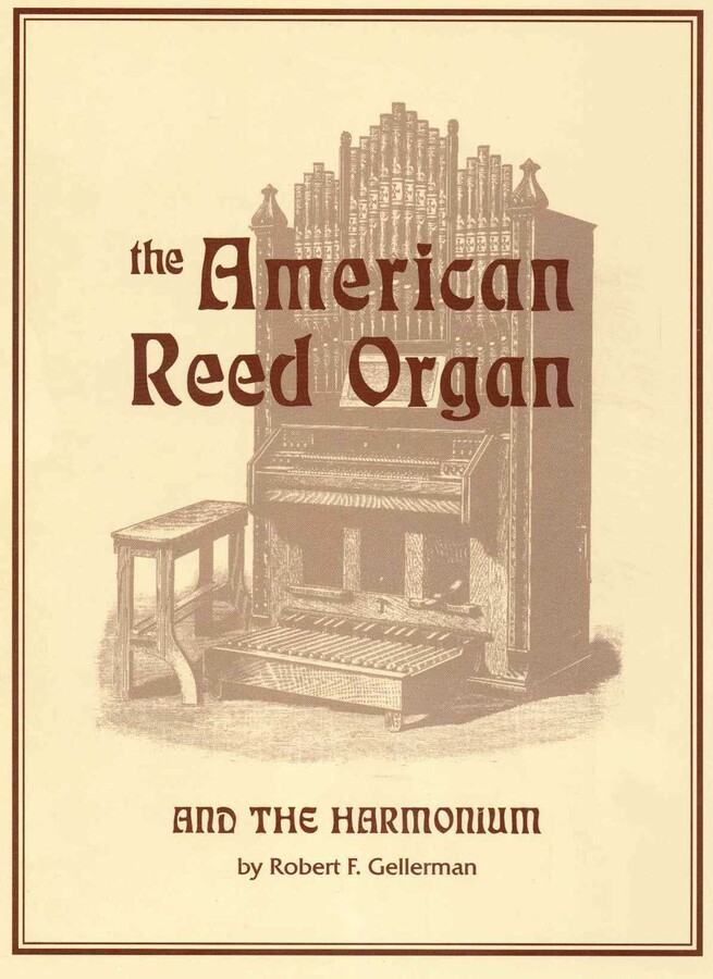 American Reed Organ and the Harmonium eBook by Robert F. Gellerman ...