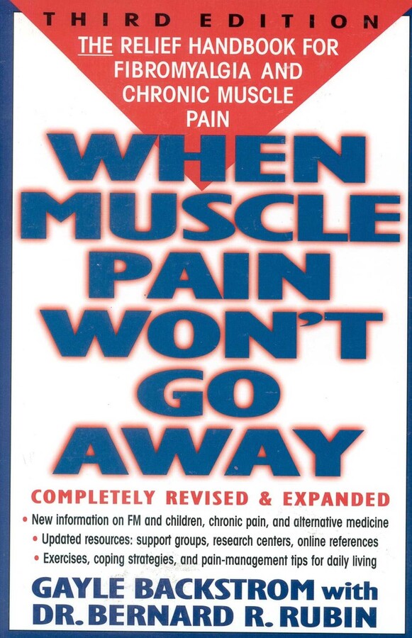 When Muscle Pain Won't Go Away eBook by Gayle Backstrom, Bernard Rubin ...