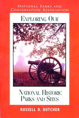 Exploring Our National Parks and Sites eBook by Russell D. Butcher ...