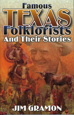 Famous Texas Folklorists and Their Stories eBook by Jim Gramon ...