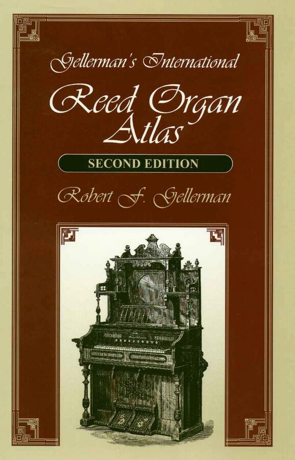Gellerman's International Reed Organ Atlas eBook by Robert F. Gellerman ...
