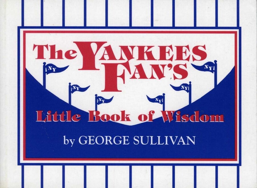 The Yankees Fan's Little Book of Wisdom eBook by George Sullivan ...
