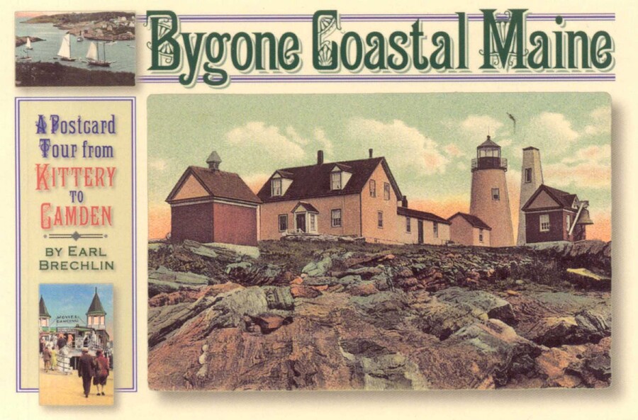 Bygone Coastal Maine eBook by Earl Brechlin | Official Publisher Page ...