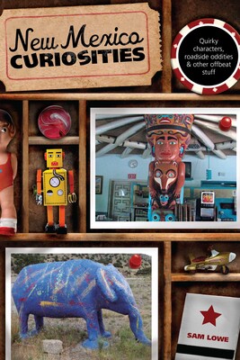 New Mexico Curiosities eBook by Sam Lowe | Official Publisher Page ...