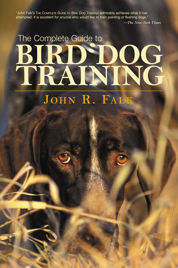 Complete Guide to Bird Dog Training eBook by John Falk | Official ...