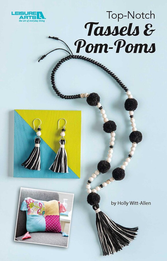 Top-Notch Tassels & Pom-Poms | Book by Holly Witt-Allen | Official ...