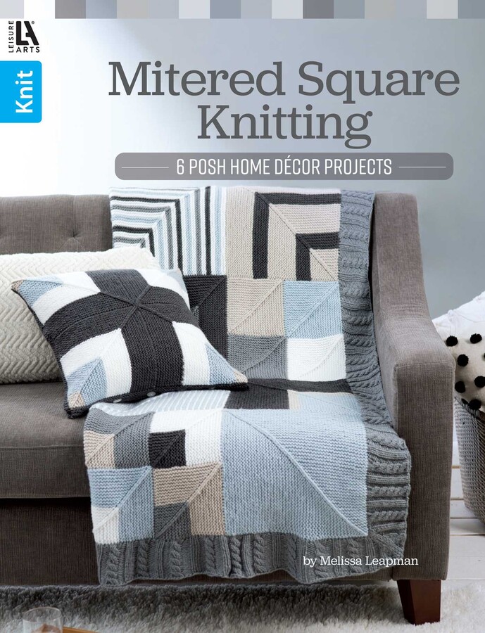 Mitered Square Knitting | Book by Melissa Leapman | Official Publisher ...