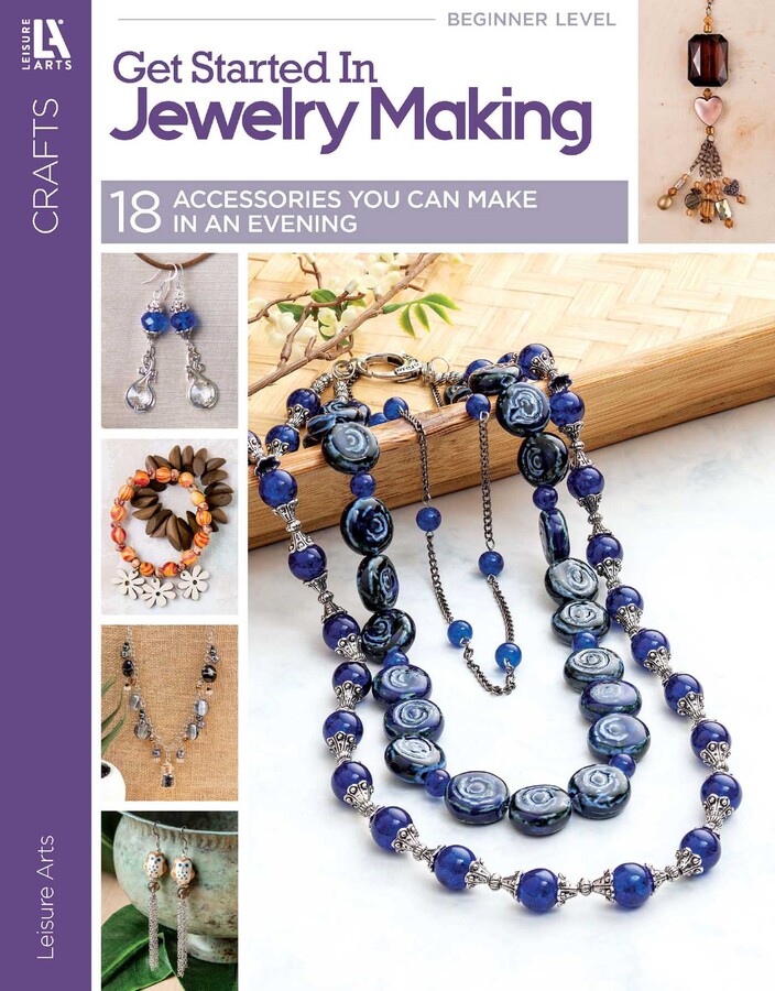 Get Started in Jewelry Making | Book by Leisure Arts | Official ...