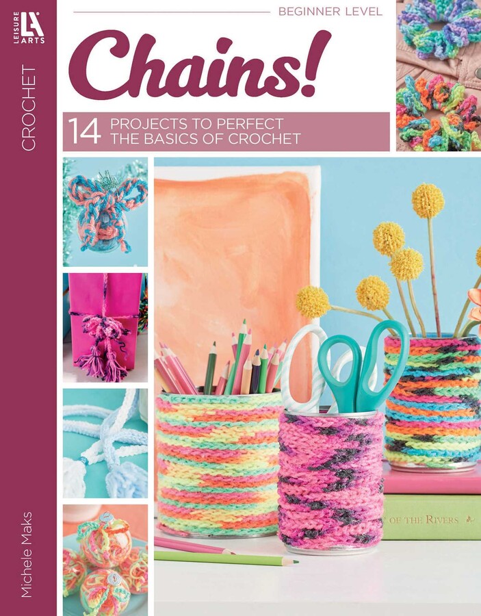 Chains!—14 Projects to Perfect the Basics of Crochet | Book by Michele ...