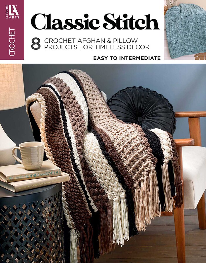 Classic Stitch Crochet | Book by Leisure Arts | Official Publisher Page ...